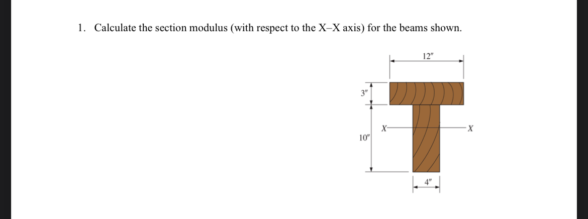 Solved Calculate the section modulus (with respect to the | Chegg.com