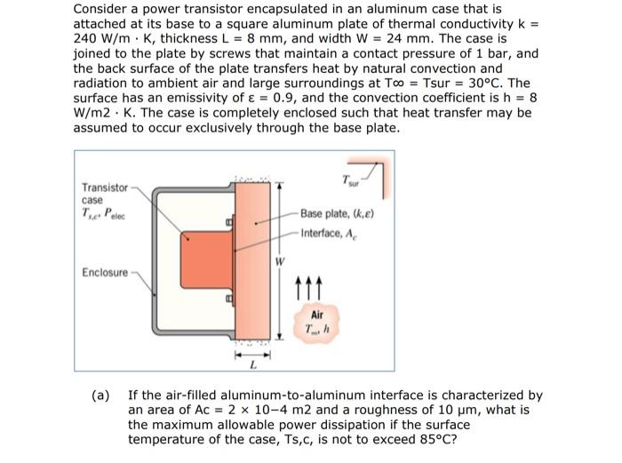 Solved Consider a power transistor encapsulated in an | Chegg.com