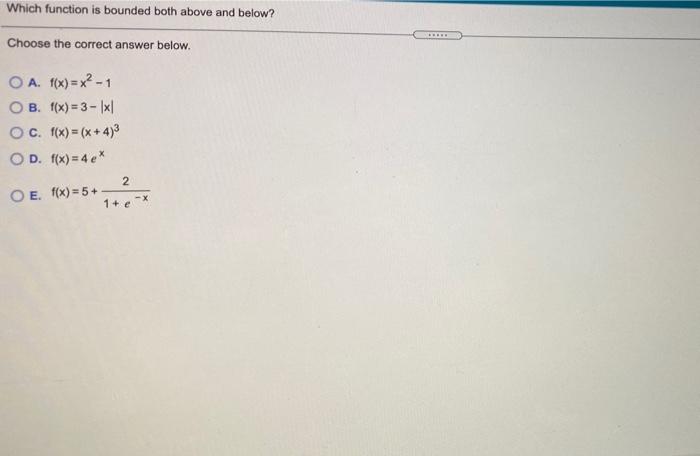 Solved Which function is bounded both above and below? | Chegg.com