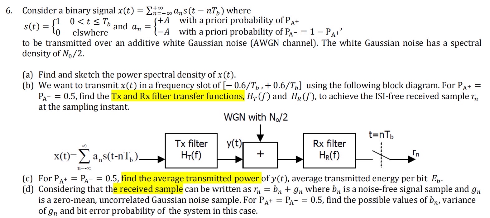 Solved Consider a binary signal x(t)=∑n=-∞+∞ans(t-nTb) | Chegg.com
