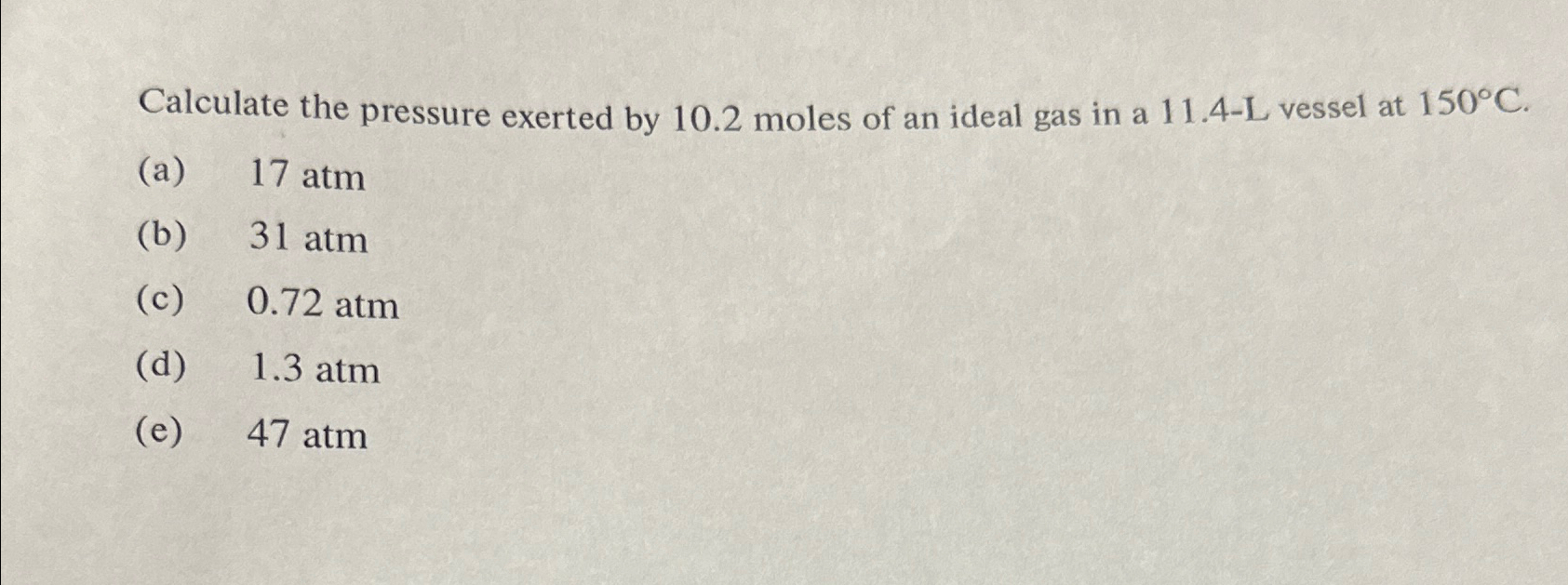 Calculate the pressure exerted by 10.2 ﻿moles of an | Chegg.com