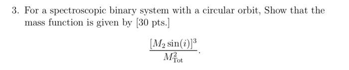 Solved 3. For a spectroscopic binary system with a circular | Chegg.com