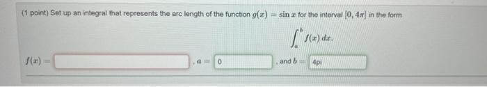 Solved (1 point) Set up an integral that represents the arc | Chegg.com