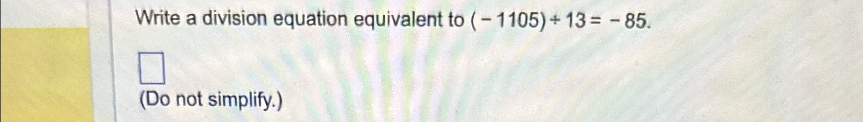 Solved Write a division equation equivalent to | Chegg.com