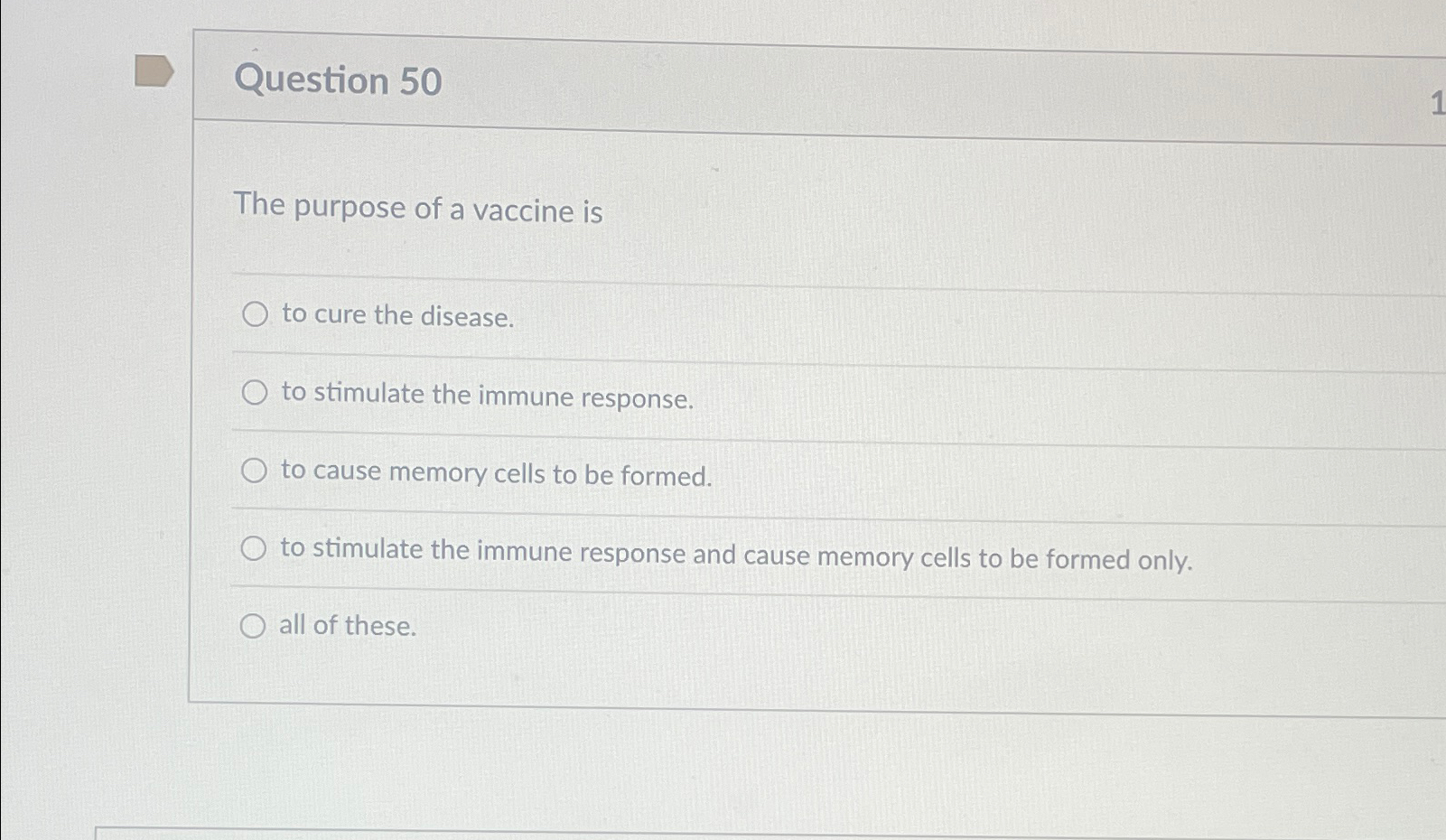Solved Question 50The purpose of a vaccine isto cure the | Chegg.com