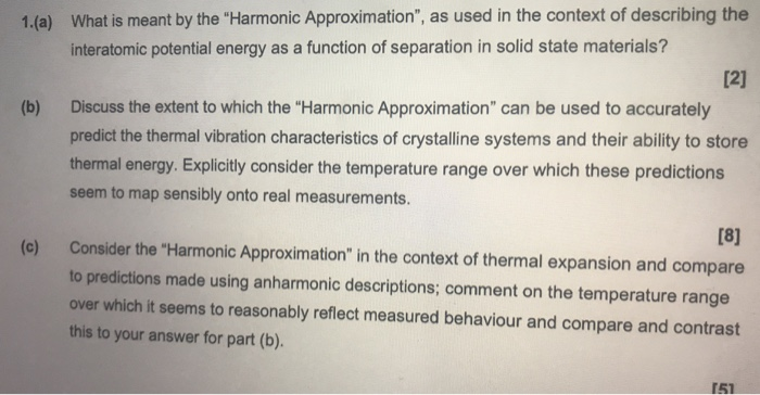 Solved 1.(a) What is meant by the "Harmonic Approximation", | Chegg.com