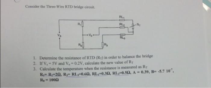 Solved Consider the Three-Wire RTD bridge circuit. RO FO 0.7 | Chegg.com