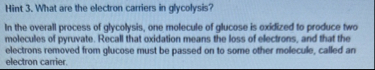 [Solved]: Hint 3. What are the electron carriers in glycolys
