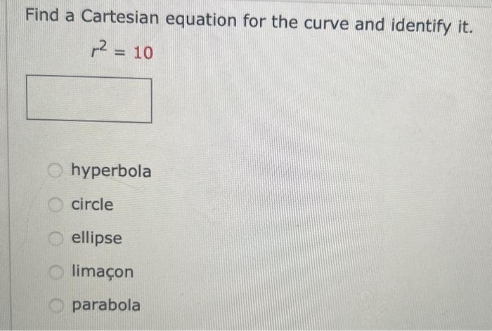 Solved Find a Cartesian equation for the curve and identify | Chegg.com