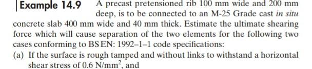 Solved | Example 14.9 A precast pretensioned rib 100 mm wide | Chegg.com