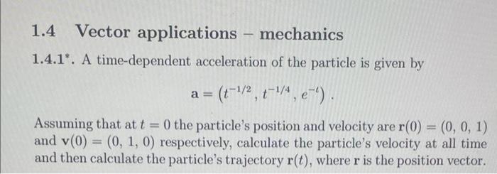 Solved 1.4 Vector applications - mechanics 1.4.1. A | Chegg.com