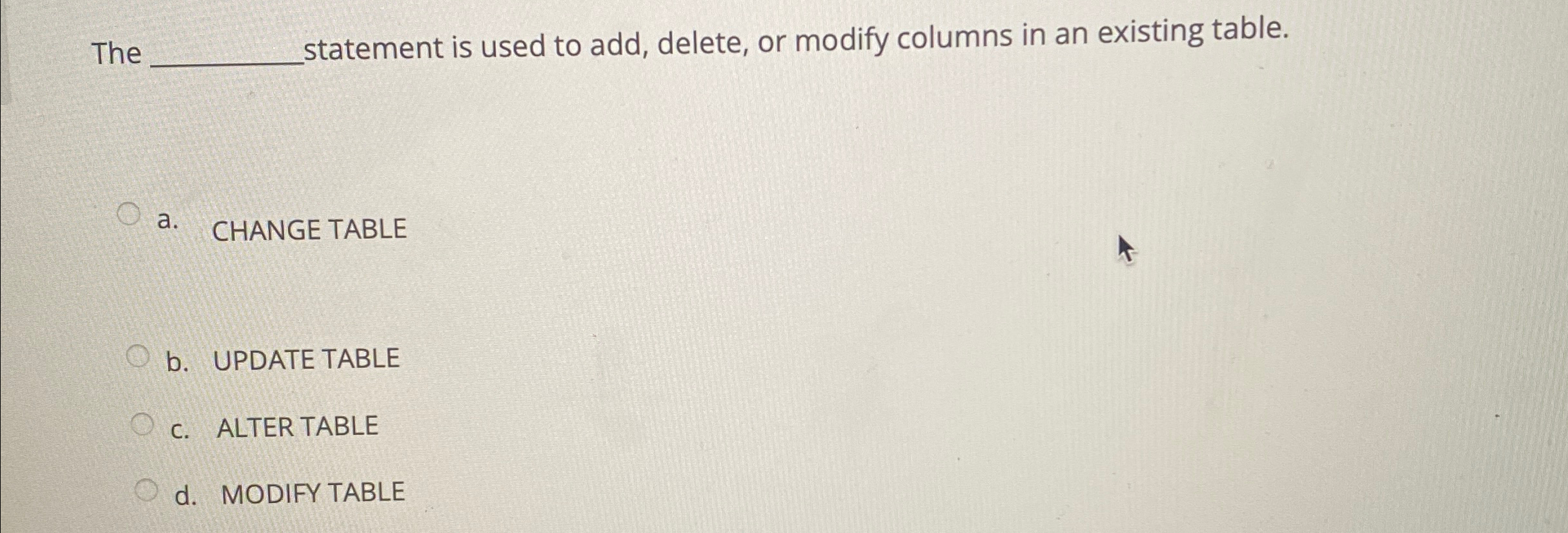 Solved The ﻿statement is used to add, delete, or modify | Chegg.com