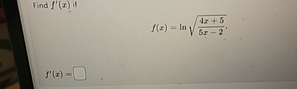Solved Find f'(x) ﻿iff(x)=ln4x+55x-22.f'(x)= | Chegg.com