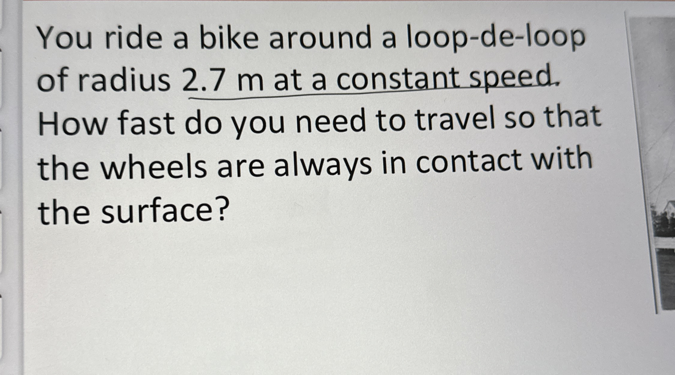 Solved You ride a bike around a loop-de-loop of radius 2.7 | Chegg.com