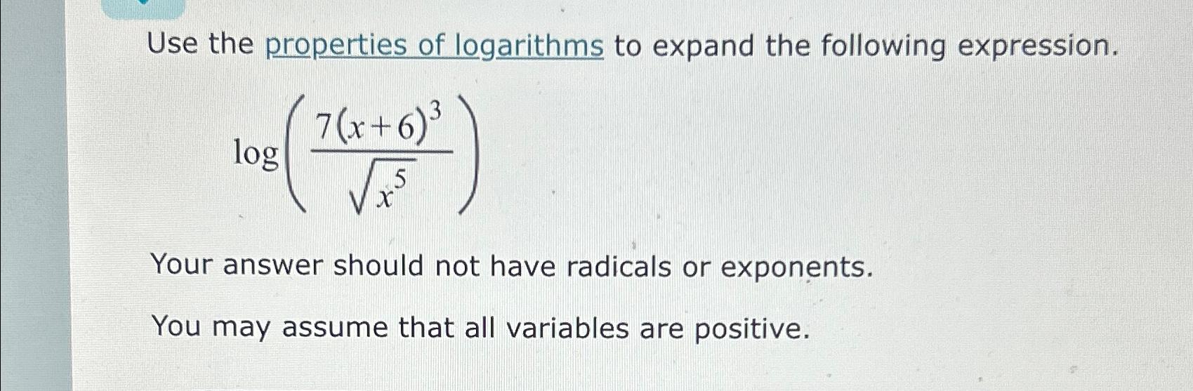 Solved Use the properties of logarithms to expand the | Chegg.com