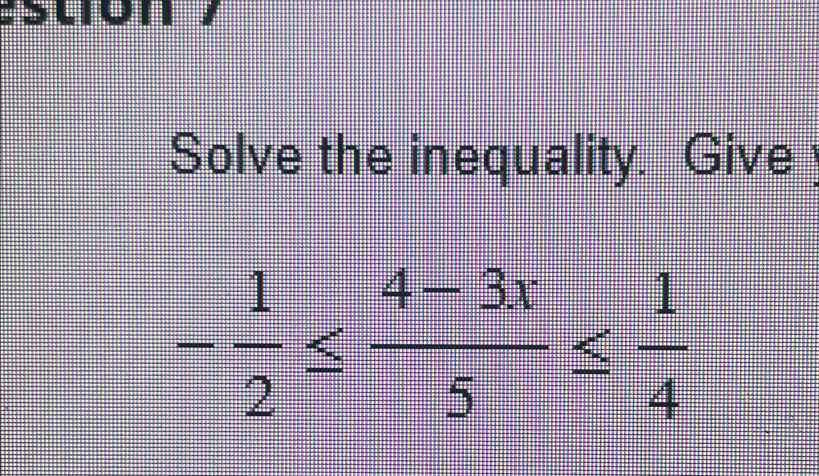 Solved Solve the inequality.-12≤4-3x5≤14 | Chegg.com
