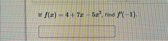 Solved f(x)=4+7x−5x2 | Chegg.com