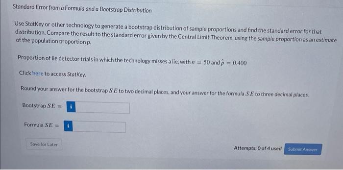 Solved Standard Error from a Formula and a Bootstrap | Chegg.com