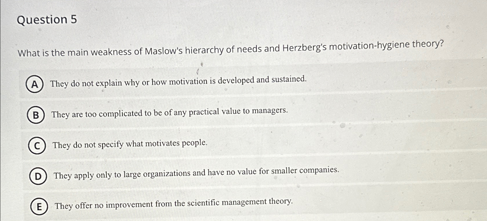 Solved Question 5What is the main weakness of Maslow's | Chegg.com