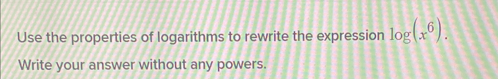 Solved Use the properties of logarithms to rewrite the | Chegg.com