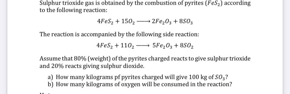 Solved Sulphur trioxide gas is obtained by the combustion of | Chegg.com