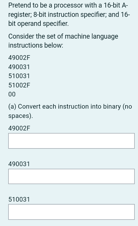 Solved Pretend to be a processor with a 16-bit A- register; | Chegg.com