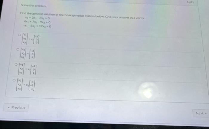 Solved Flina the general salution of the homogenesis syxtem | Chegg.com