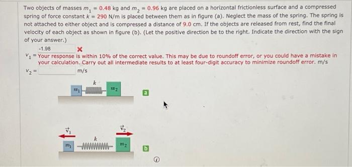Solved Two objects of masses m1=0.48 kg and m2=0.96 kg are | Chegg.com