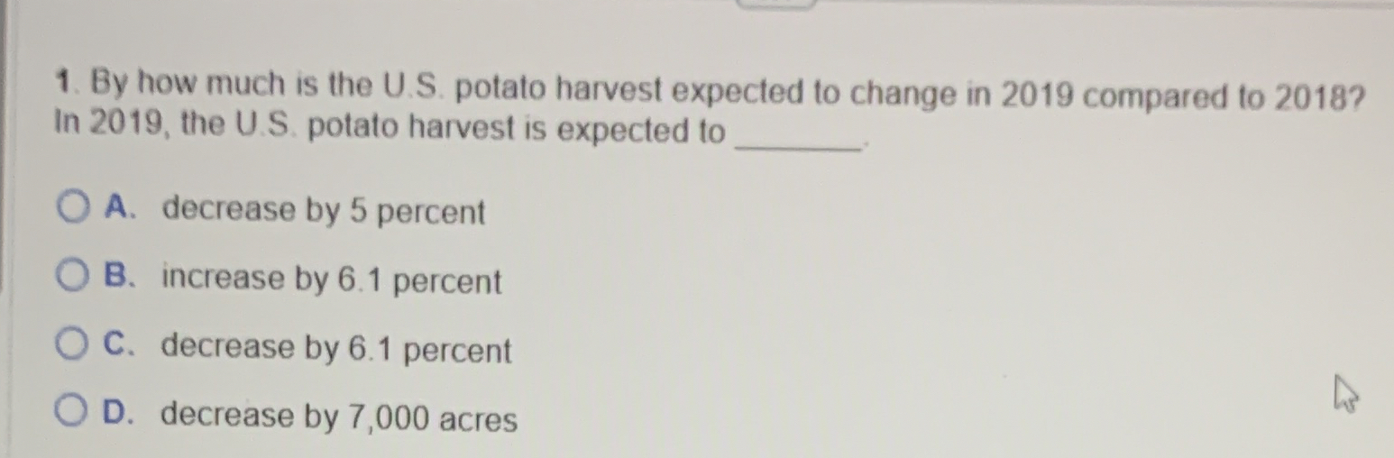 Solved By how much is the U.S. ﻿potato harvest expected to | Chegg.com