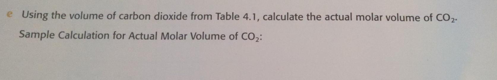 Solved e Using the volume of carbon dioxide from Table 4.1, | Chegg.com