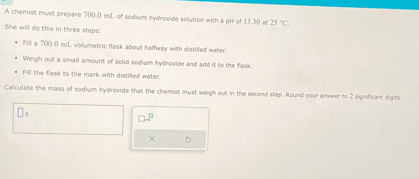 Solved A chemist must prepare 700.0mL ﻿of sodium hydroxide | Chegg.com
