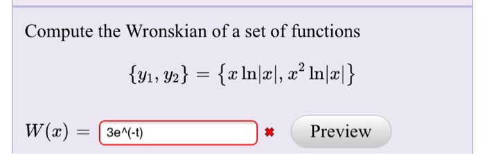 Solved Compute the Wronskian of a set of functions {91, Y2} | Chegg.com