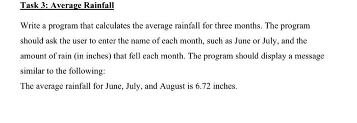 Solved Task 3: Average Rainfall Write a program that | Chegg.com