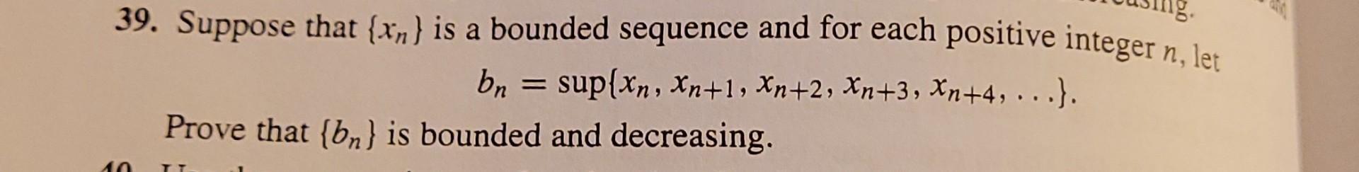 Solved 39. Suppose that {Xn} is a bounded sequence and for | Chegg.com