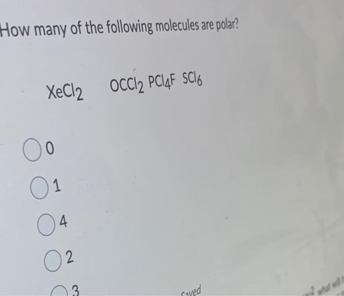 Solved How many of the following molecules are polar? XeCl2 | Chegg.com
