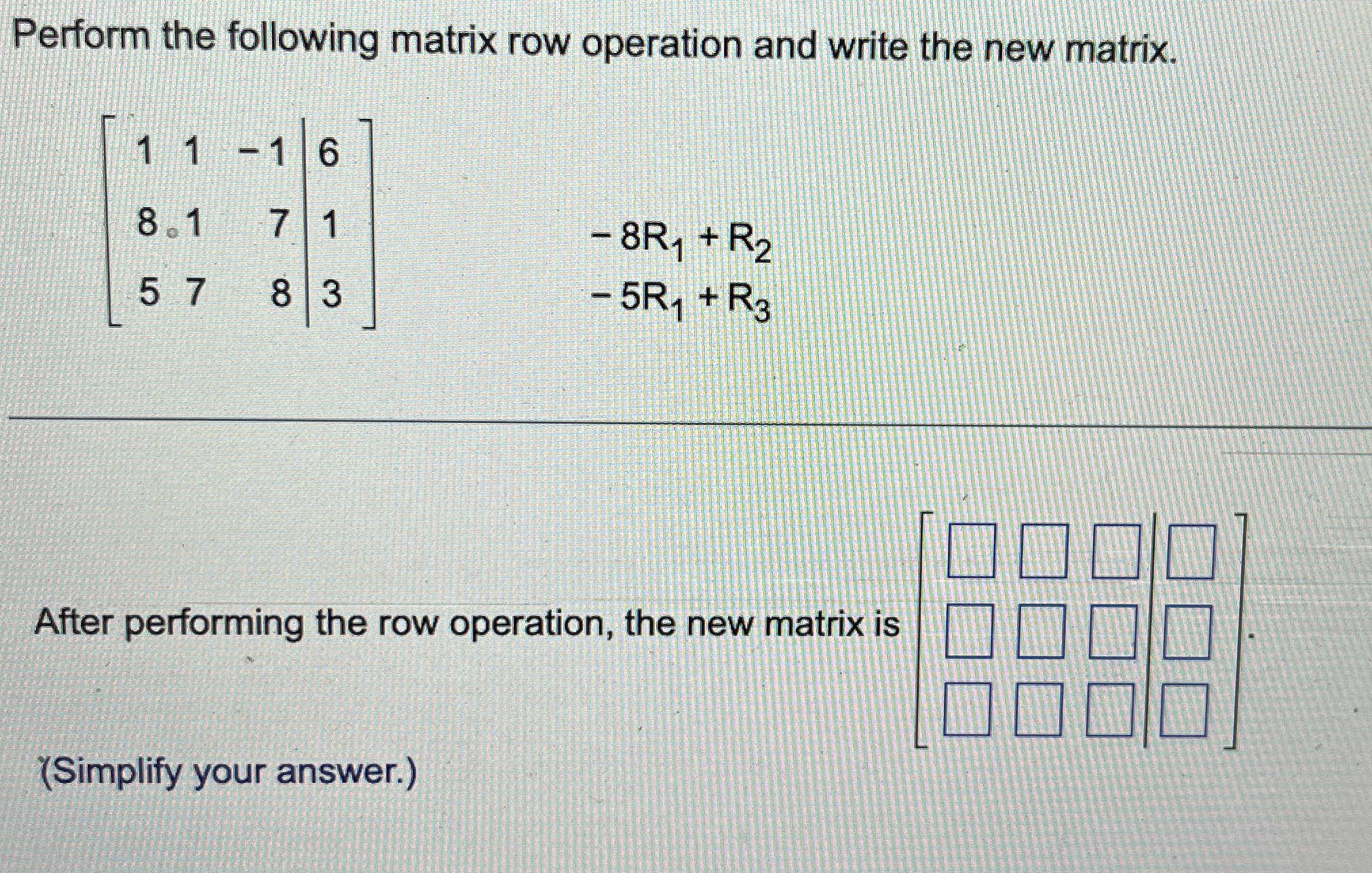 Solved Perform the following matrix row operation and write | Chegg.com