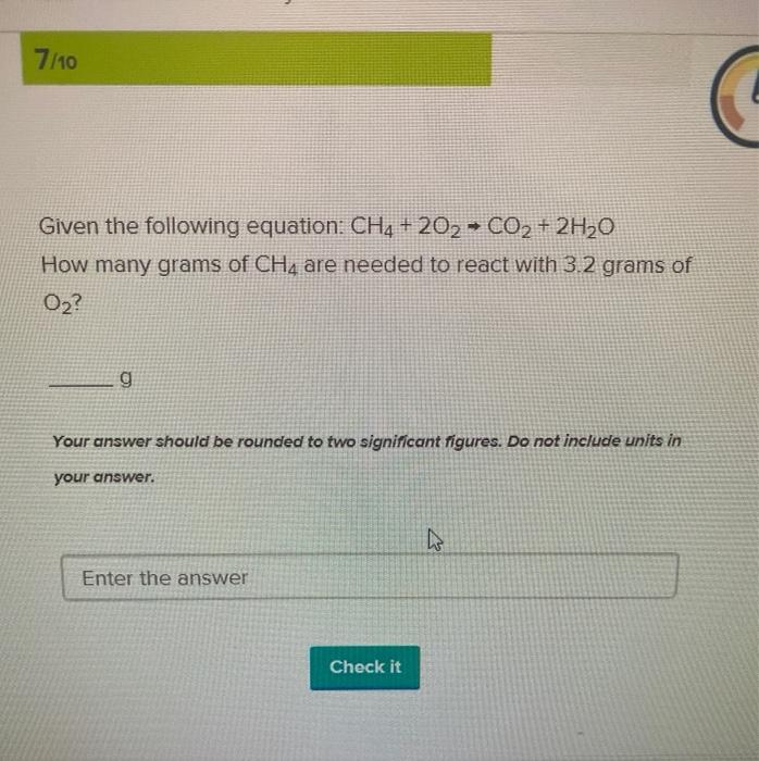 Solved 7/10 Given the following equation: CH4 + 202* CO2 + | Chegg.com