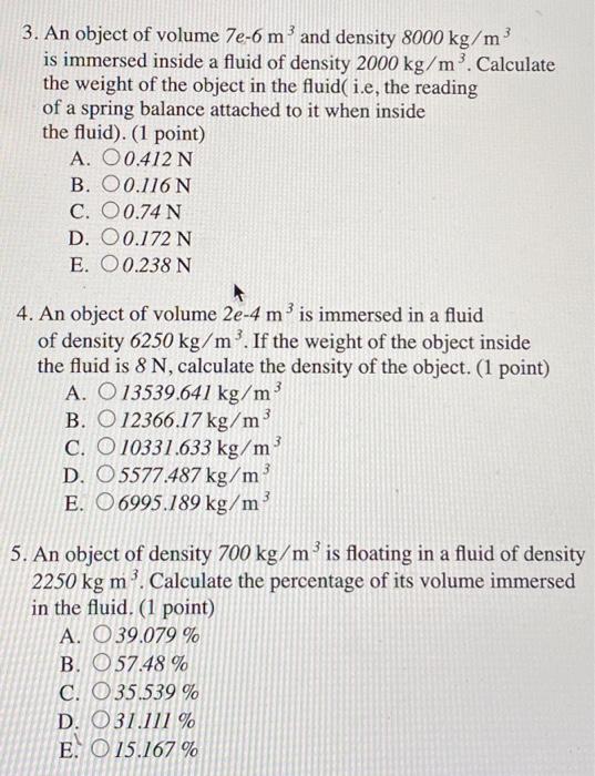 Solved 3. An object of volume 7e−6 m3 and density 8000 kg/m3 | Chegg.com