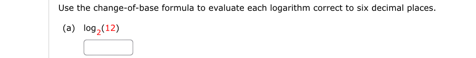 Solved Use the change-of-base formula to evaluate each | Chegg.com