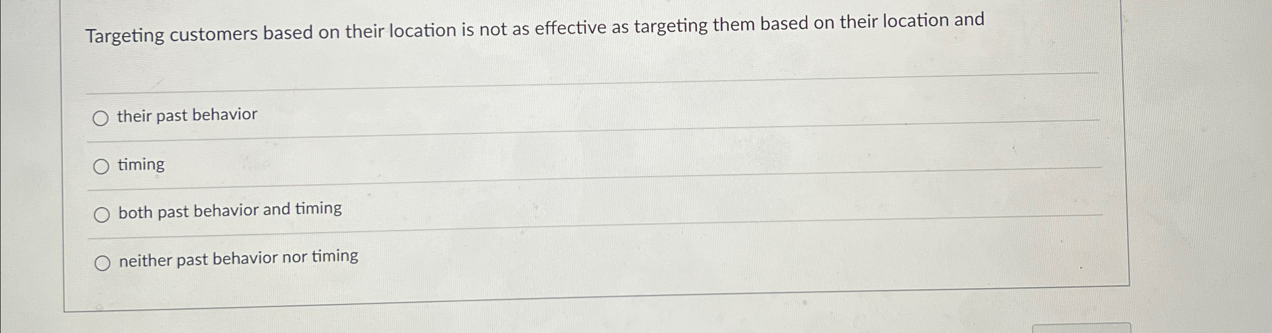 Solved Targeting customers based on their location is not as | Chegg.com