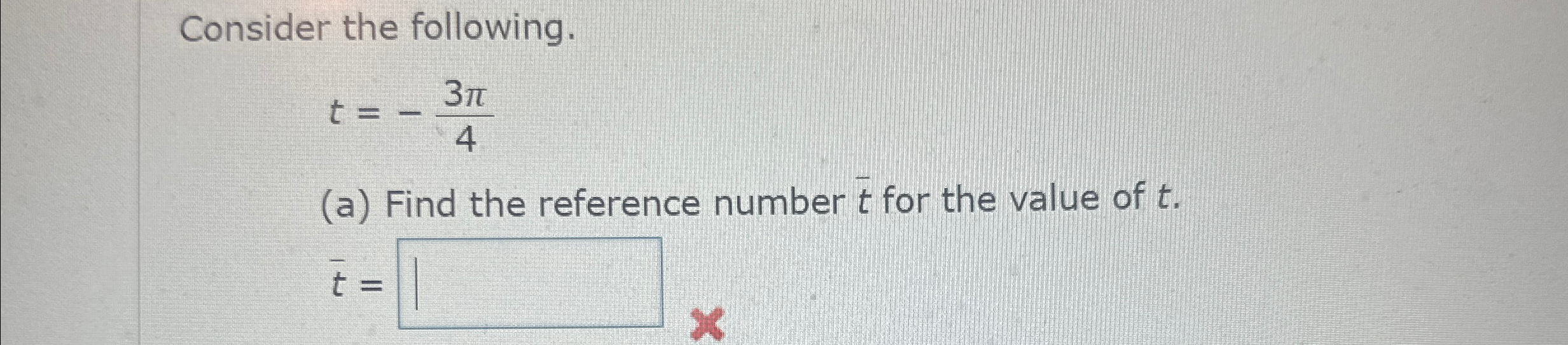 Solved Consider the following.t=-3π4(a) ﻿Find the reference | Chegg.com