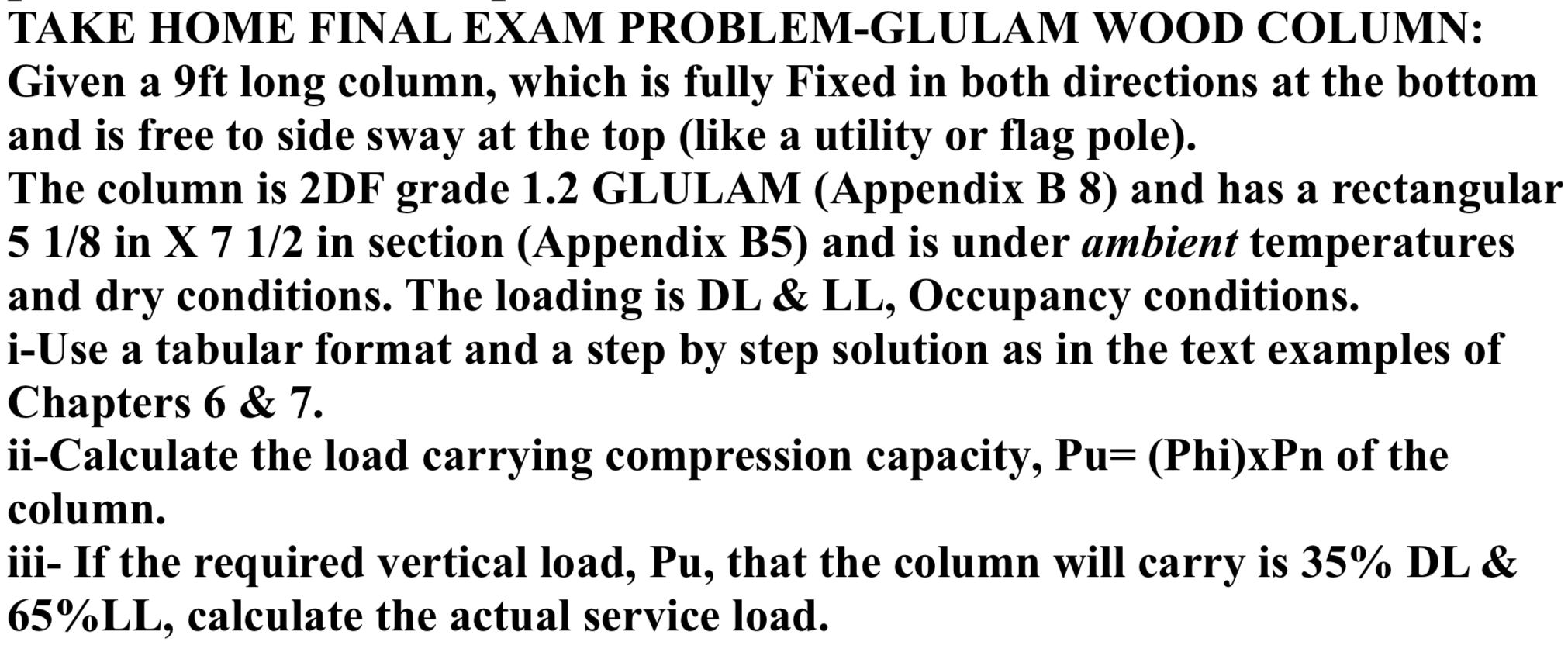 Solved TAKE HOME FINAL EXAM PROBLEM-GLULAM WOOD COLUMN: | Chegg.com
