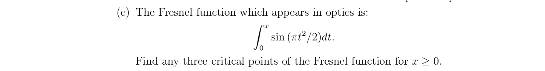 Solved (c) ﻿The Fresnel function which appears in optics | Chegg.com