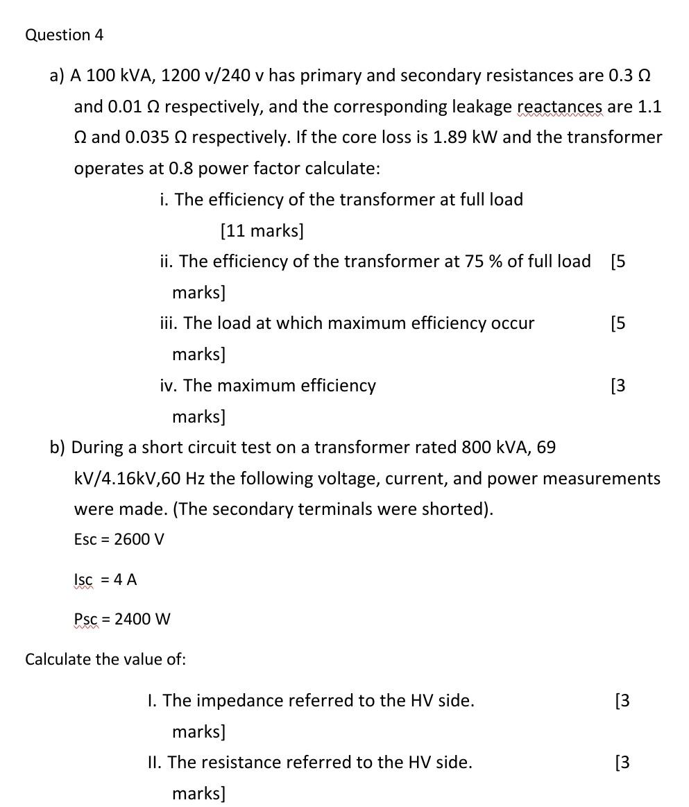 Solved Question 4 a) A 100 kVA, 1200v/240v has primary and | Chegg.com