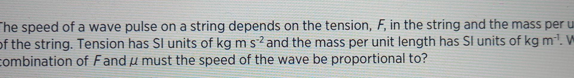 Solved The speed of a wave pulse on a string depends on the | Chegg.com