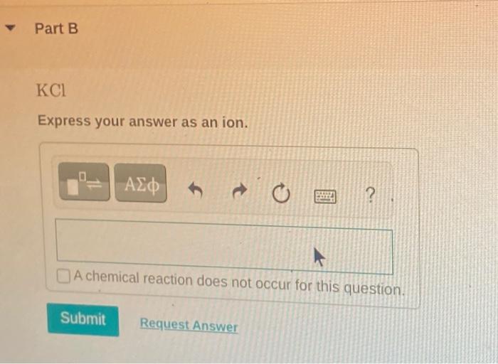 Pbl4 Express Your Answer As An Ion Kcl Express Your