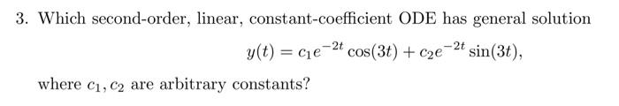 Solved Which second-order, linear, constant-coefficient ODE | Chegg.com