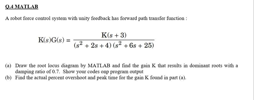 Solved Q.4 MATLAB A robot force control system with unity | Chegg.com