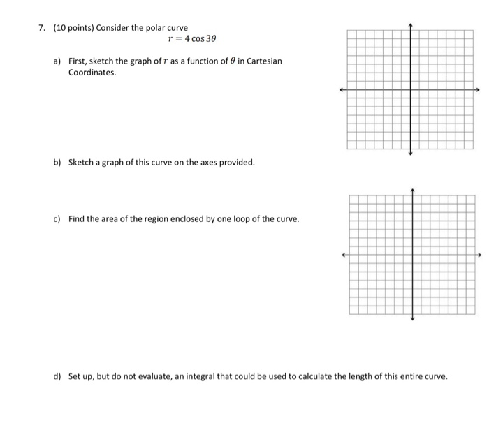 Solved 7. (10 points) Consider the polar curve r = 4 cos 30 | Chegg.com