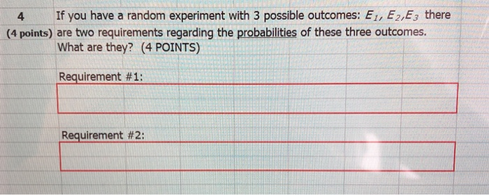 Solved If you have a random experiment with 3 possible | Chegg.com